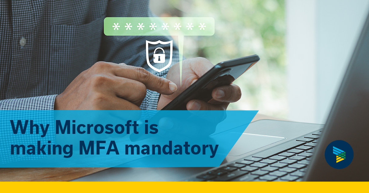 Microsoft’s New Mandatory MFA Policies | Lume Strategies